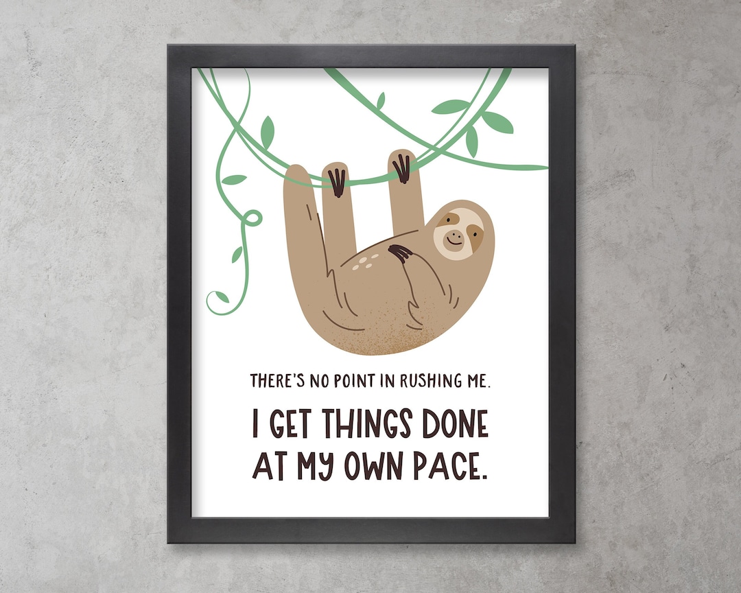 Cute Sloth Printable Poster, Ready to Download, I Get Things Done at My ...