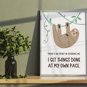 Cute Sloth Printable Poster, Ready to Download, I Get Things Done at My ...