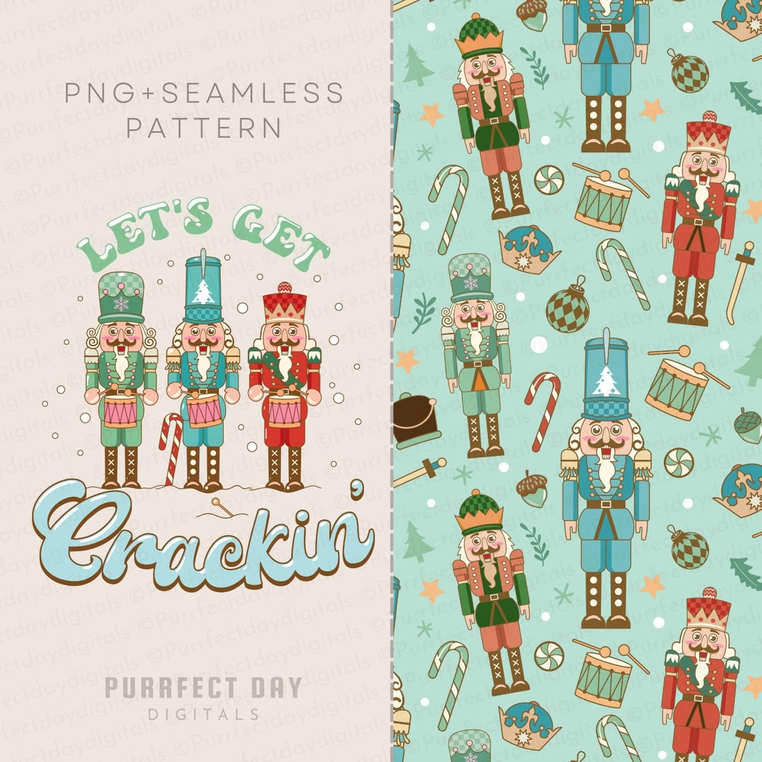 Nutcracker Seamless Pattern and Png Setchristmas Seamless Patternlet's Get Cracking Pattern ...