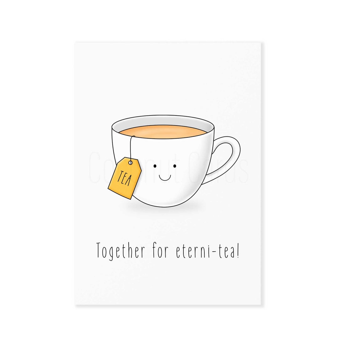 Happy Anniversary Card Tea Card Together for Eternity Happy Valentine's ...