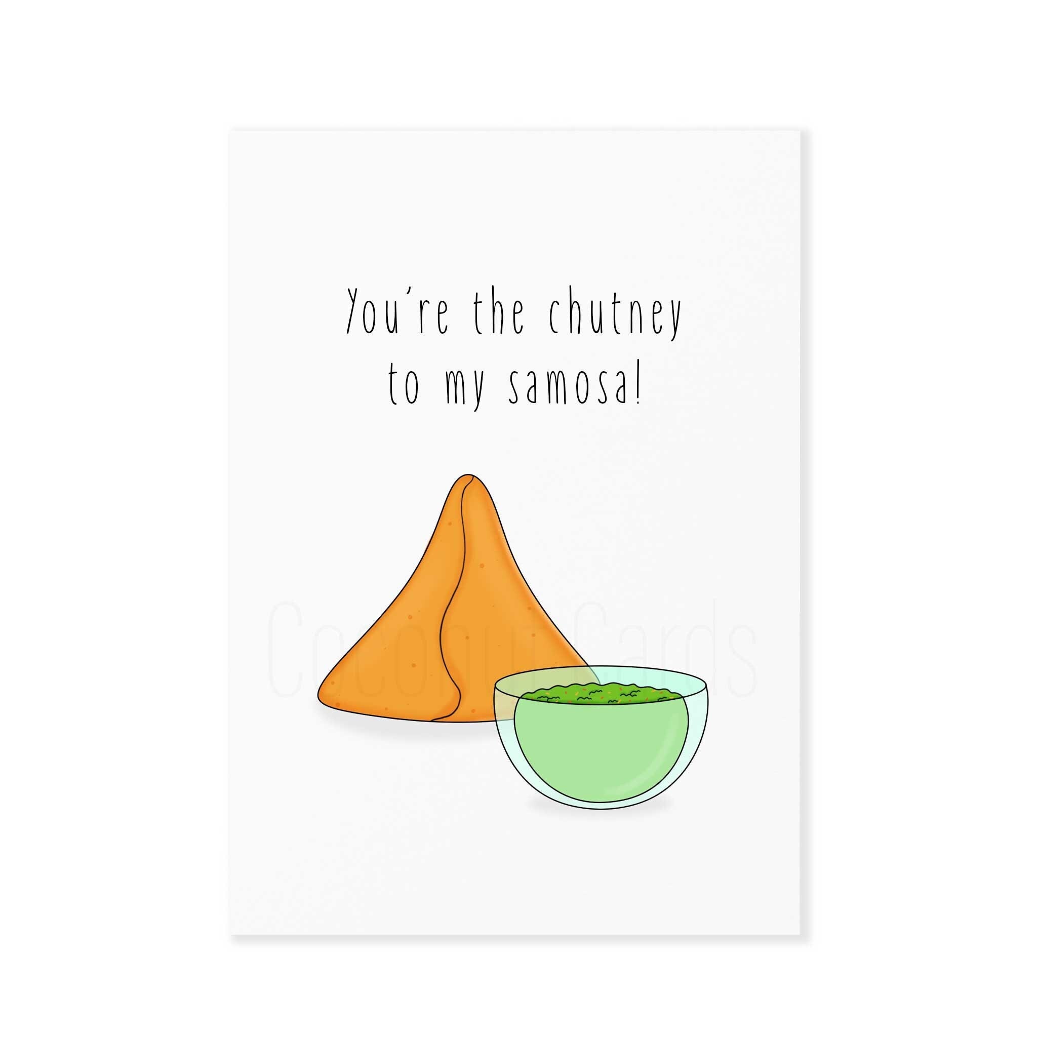 You're the Chutney to My Samosa Greeting Card Funny Indian Food Card ...