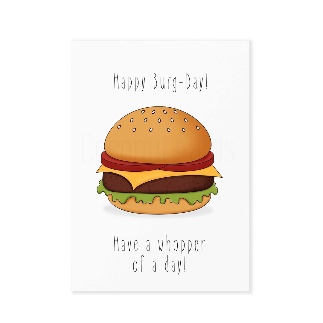 Happy Birthday Card - Burger Card - Birthday Card - Burger - Whopper ...