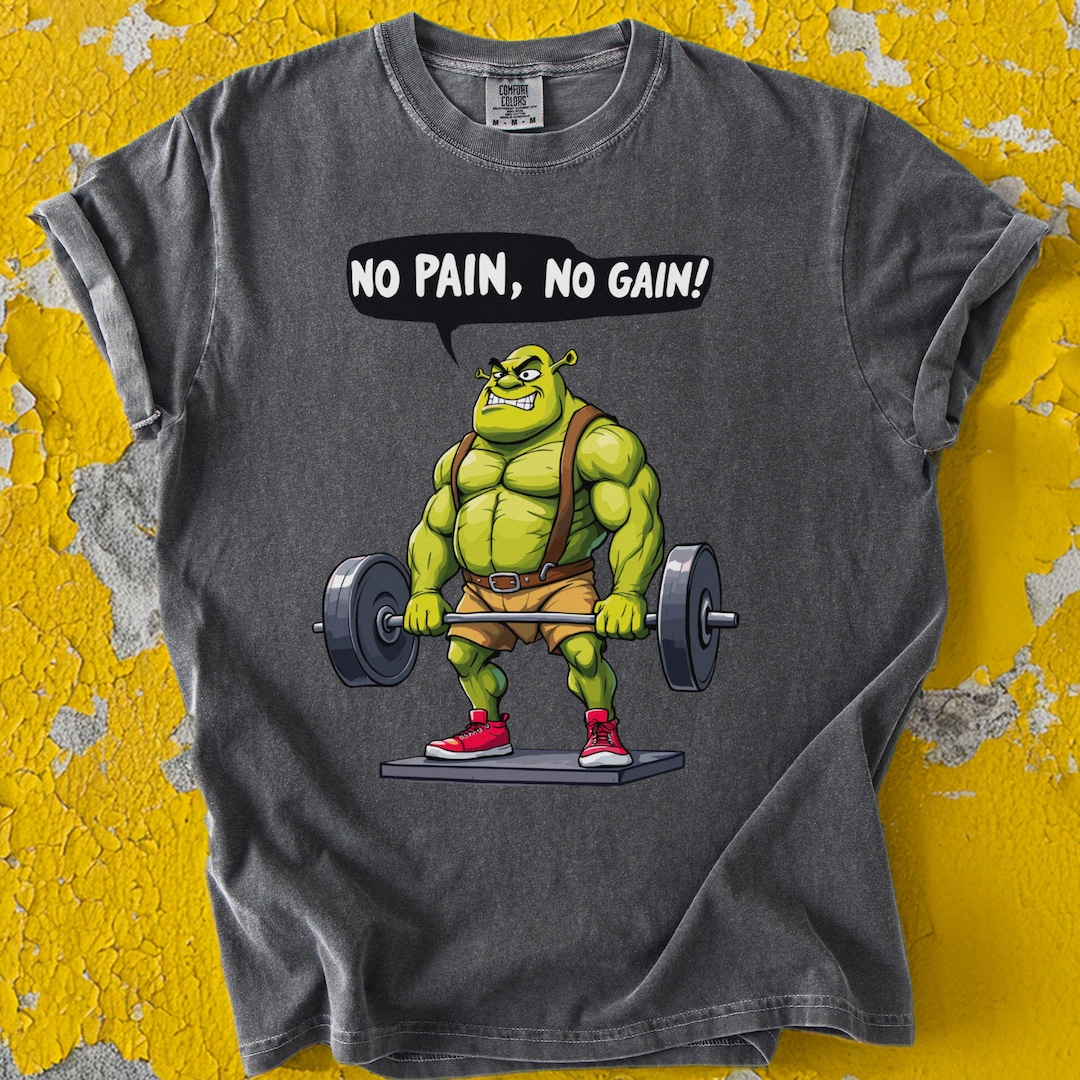 Shrek Gym Meme Shirt: No Pain No Gain, Funny Cartoon Tee - Etsy