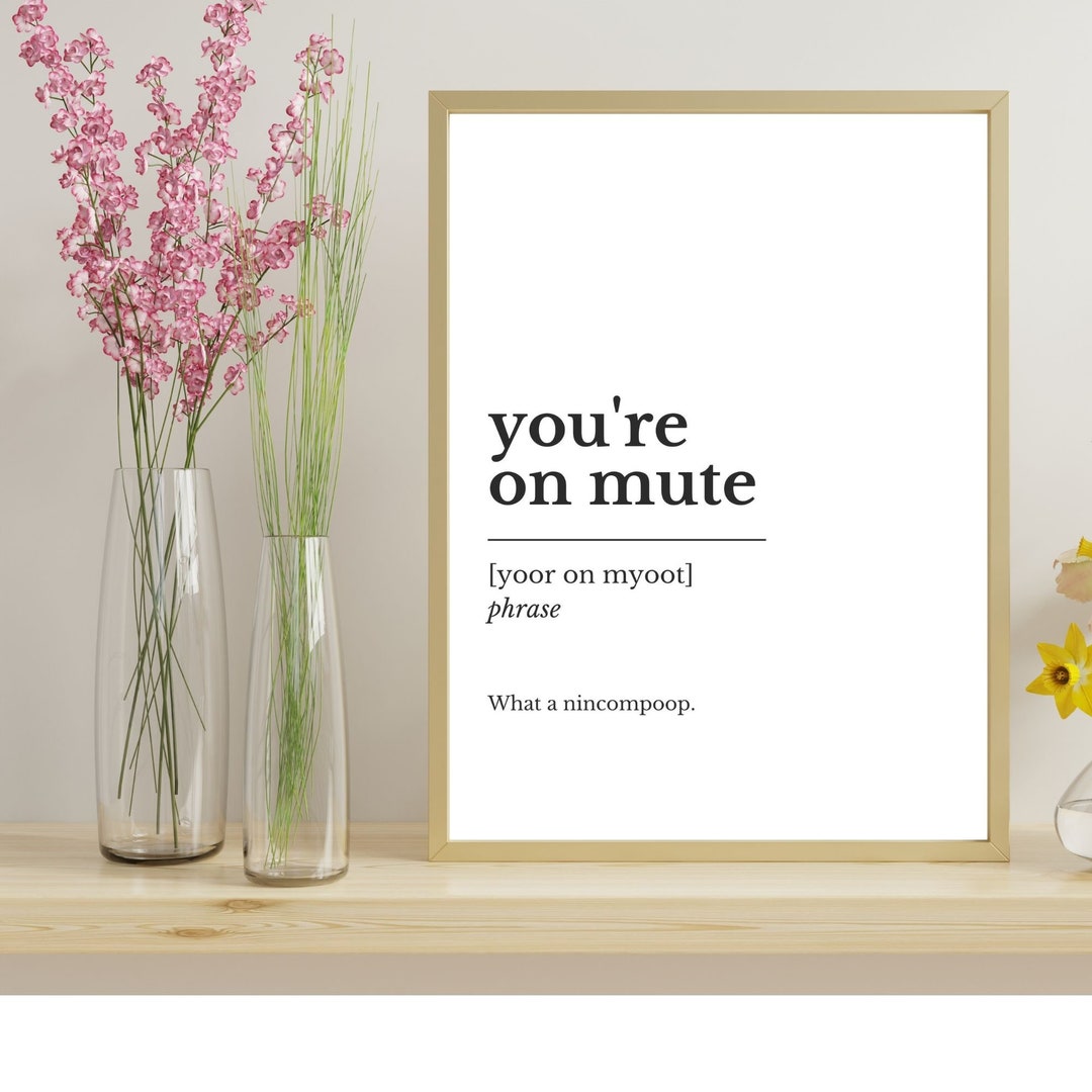Funny Home Office Sign You're on Mute Instant Digital - Etsy