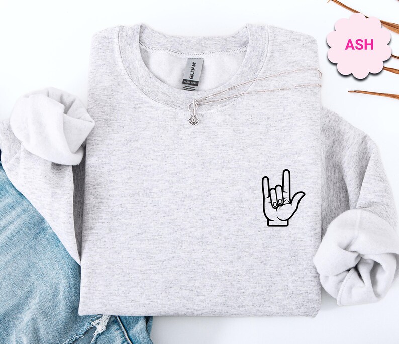 Sign Language I Love You Hand Sign Sweatshirt, ASL Sweatshirt, Gift for ...