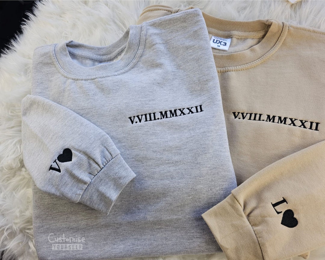 Roman Numeral Embroidered Sweatshirt, Custom Anniversary Couple ...