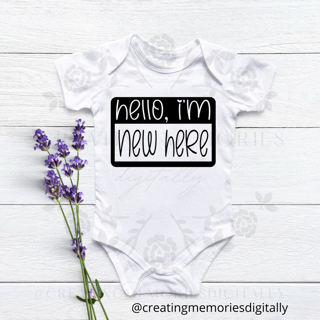 Baby Announcement Svg, Baby Svg, Welcome Baby Svg, Hello I'm New Here ...