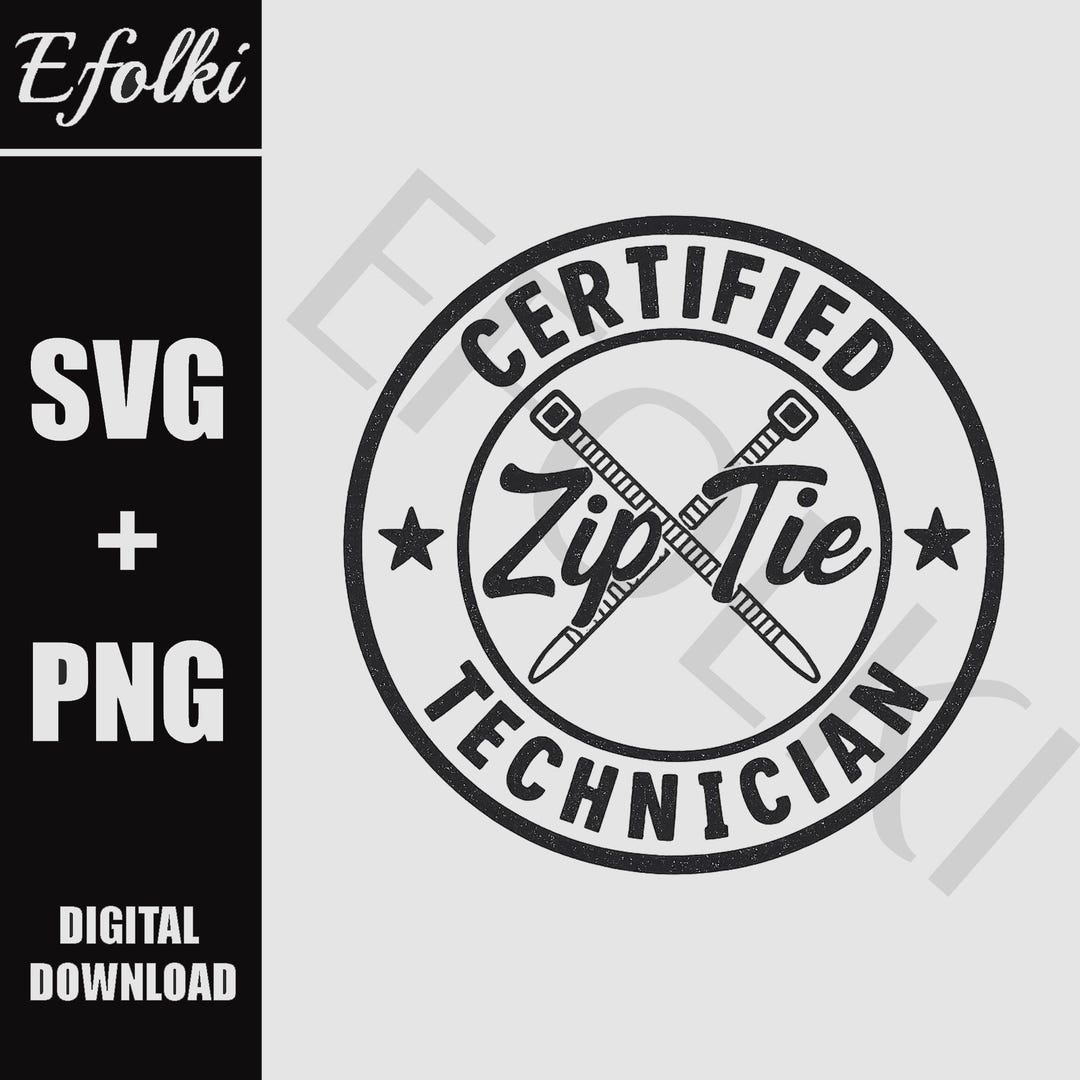 Certified Zip Tie Technician SVG PNG, Stamp Design, Funny Coworker Svg ...