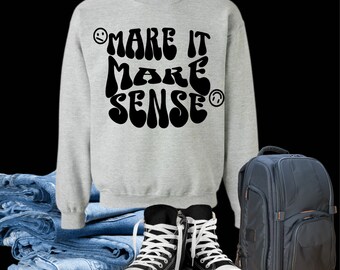 Digital SVG, Make It Make Sense Svg, Funny Quote, Png Pdf, Cricut ...