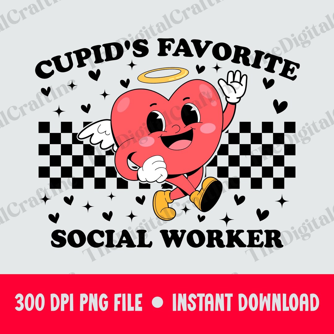 Cupid’s Favorite Social Worker Png, Funny Valentines Png, Social Worker ...