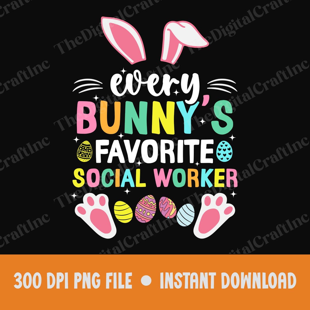 Every Bunny's Favorite Social Worker Png, Cute Easter Social Worker Png ...