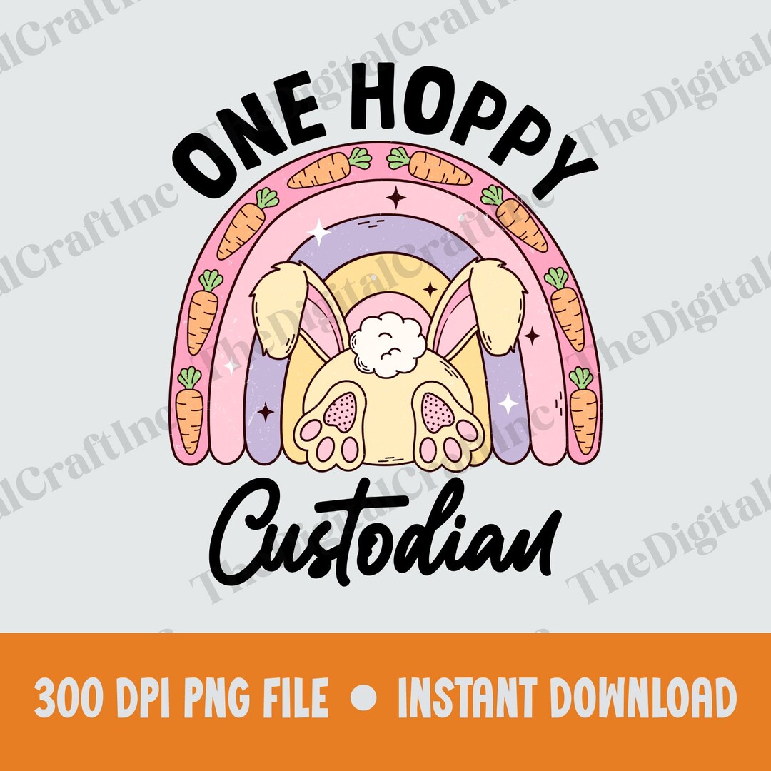 One Hoppy Custodian Png, Cute Custodian Easter Png, Easter Bunny Png ...