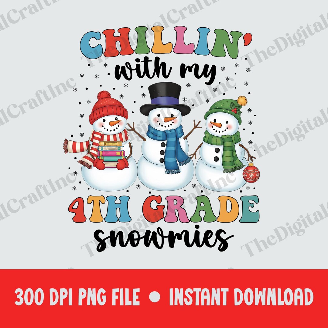 Chillin With My 4th Grade Snowmies Png, Christmas Teacher Png ...