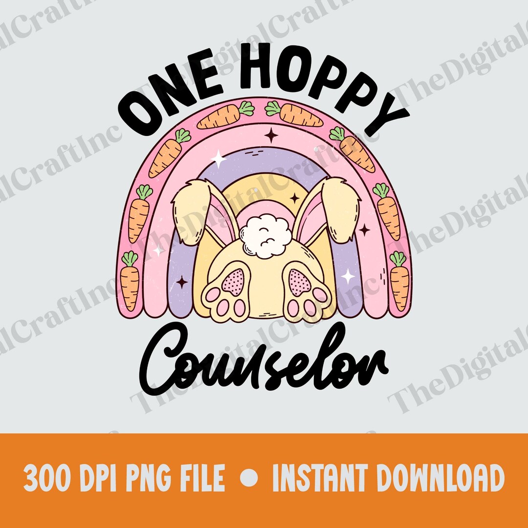 One Hoppy Counselor Png, Cute School Counselor Easter Png, Easter Bunny ...
