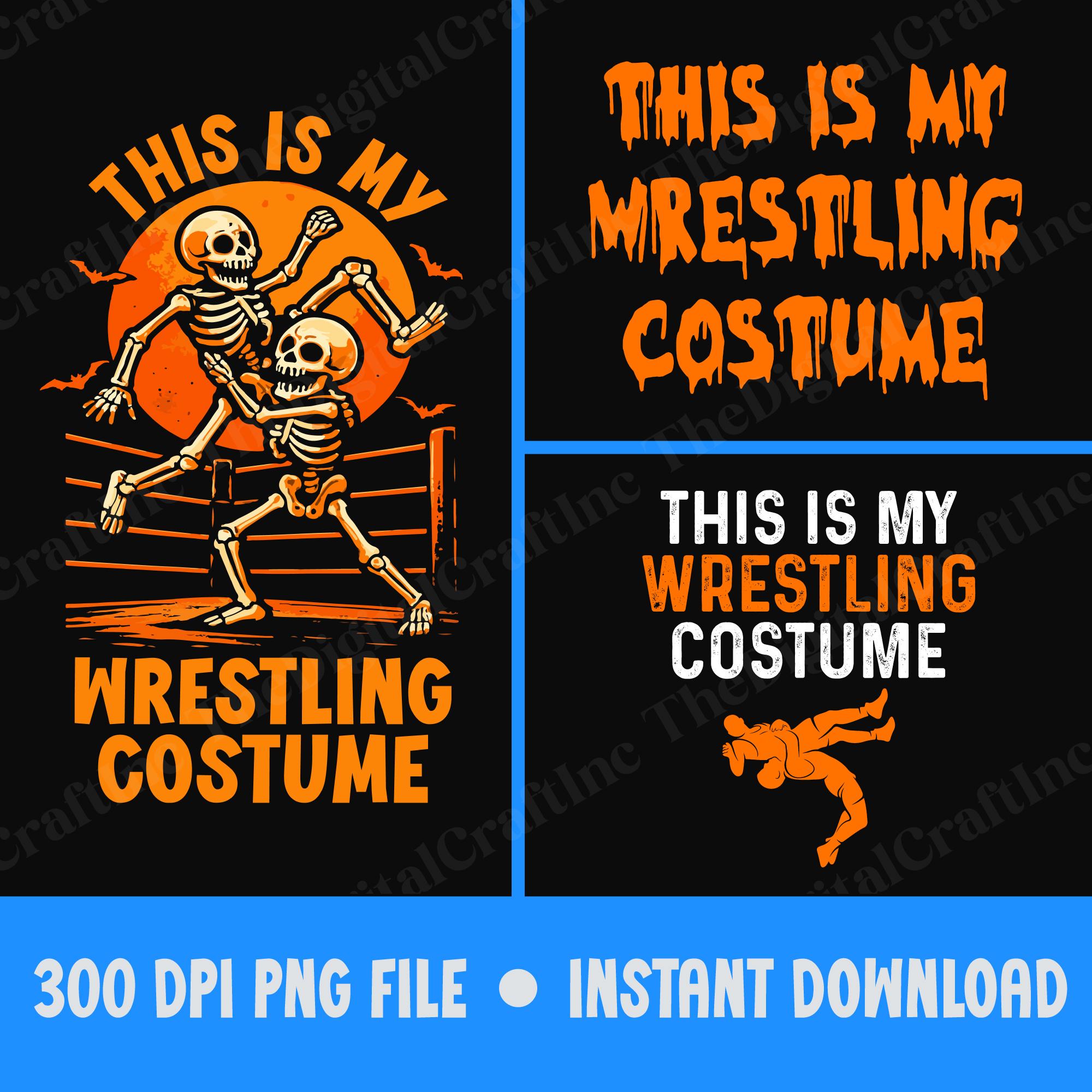 This is My Wrestling Costume Png, Gift for Wrestling Lovers, Skeleton ...