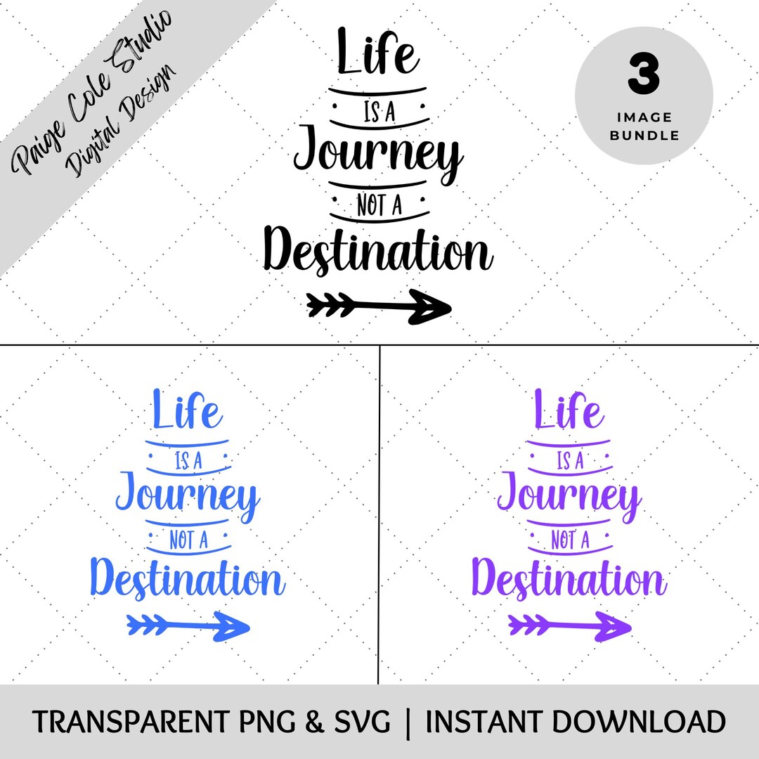 Life is a Journey Not a Destination SVG Bundle | Inspirational Quote ...