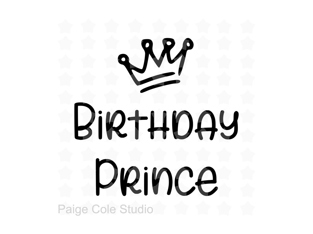 Birthday Prince Svg, Birthday Svg, Prince Svg, Birthday Jpg, Prince Jpg ...