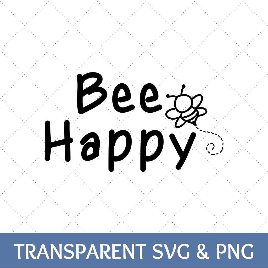 Bee Happy SVG - Etsy
