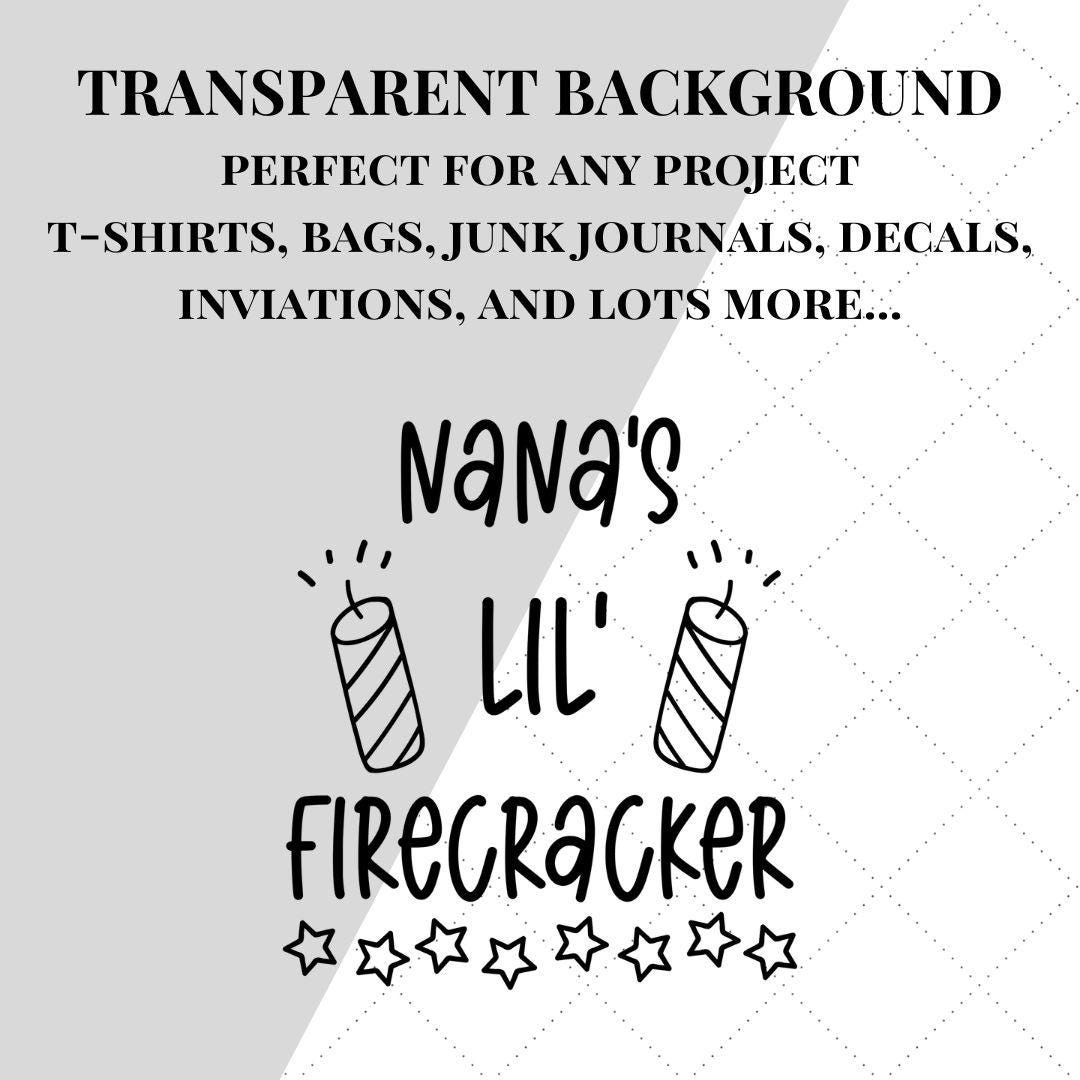 Nana's Lil' Firecracker SVG, Transparent Image for Sublimation and ...