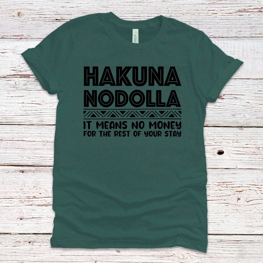 Hakuna Nodolla Animal Kingdom Funny Dad Shirt INSTANT - Etsy