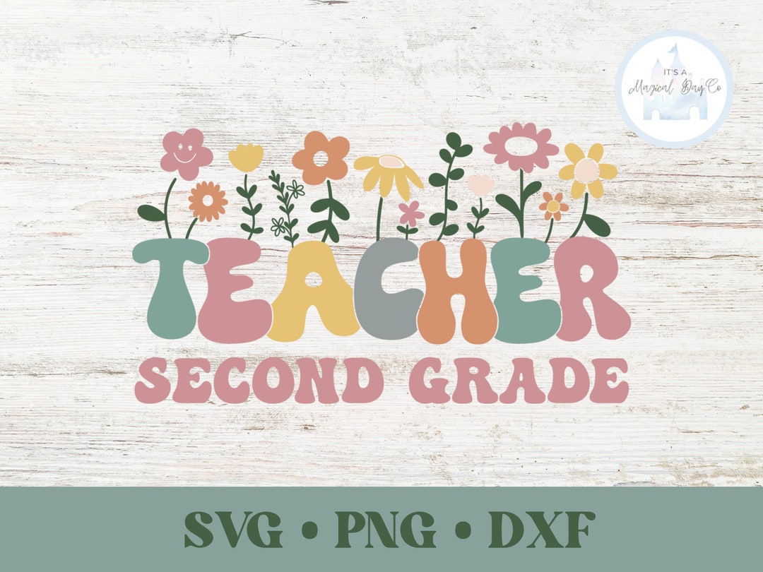 Second Grade Teacher SVG Wildflower Teacher Shirt Sublimation Gift for ...