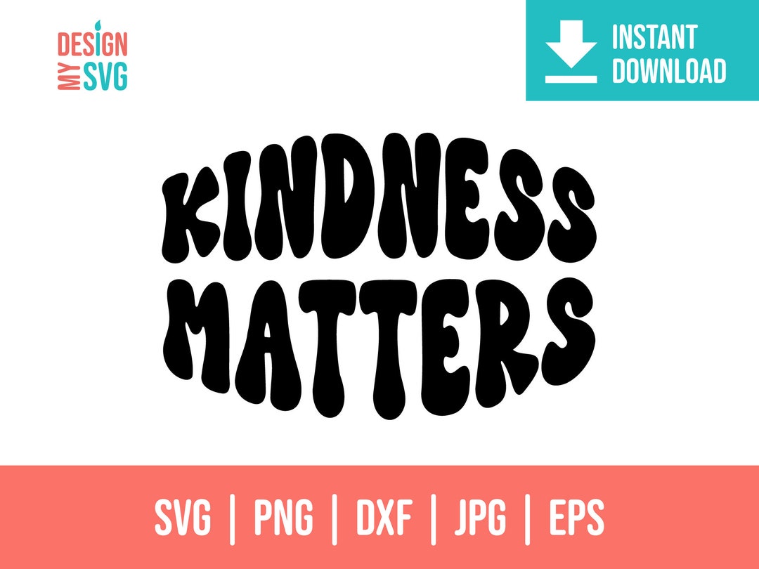 Kindness Matters Svg | Kindness Shirt Svg | Kindness Svg | Inspiring ...