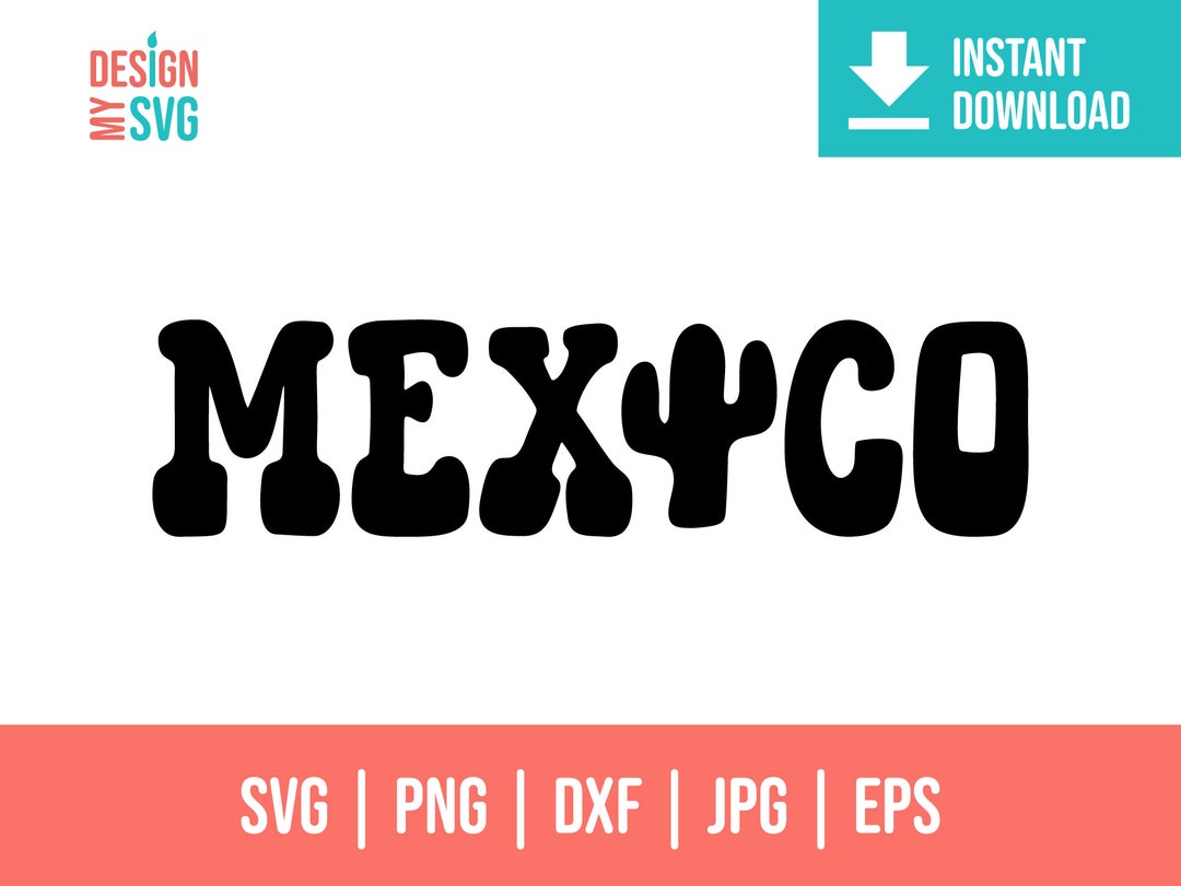 Mexico Svg | Mexico Vacation T Shirt Svg | Mexico 2023 | Mexican ...