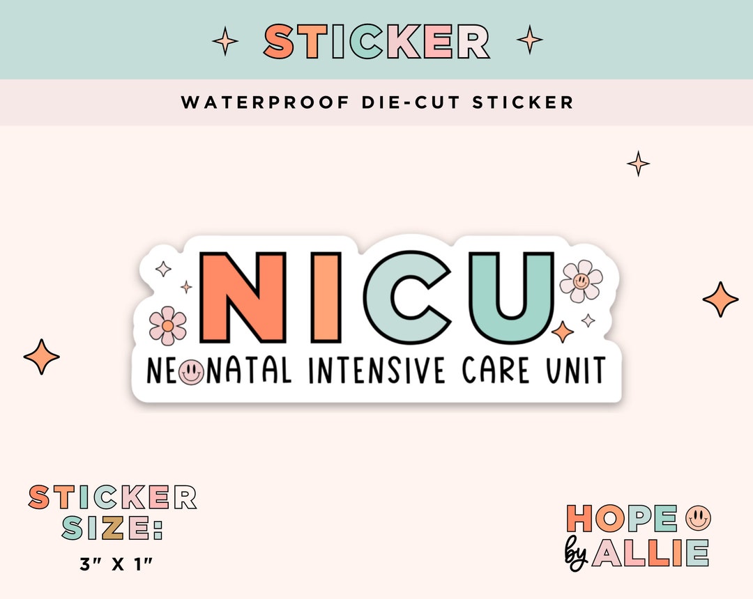 NICU Neonatal Intensive Care Unit Sticker, NICU Sticker, Nicu Nurse ...