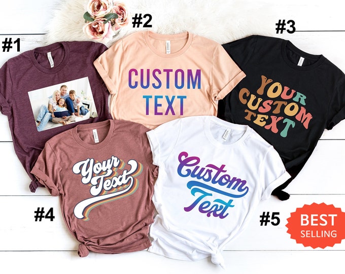 Custom Text Shirt, Personalized Custom Shirt, Customize Your Own Shirt ...