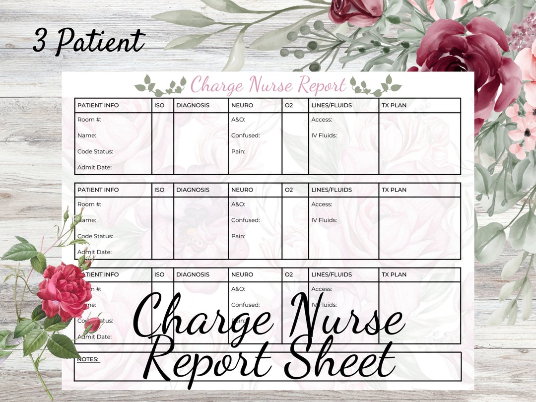 Charge Nurse Report Sheet | Vintage Rose Nurse Report | Nurse Brain ...