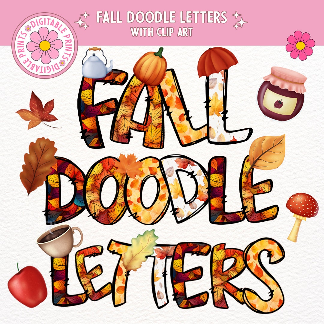 Fall Doodle Letters With Clip Art, Hand Drawn Doodle Alpha Bundle ...