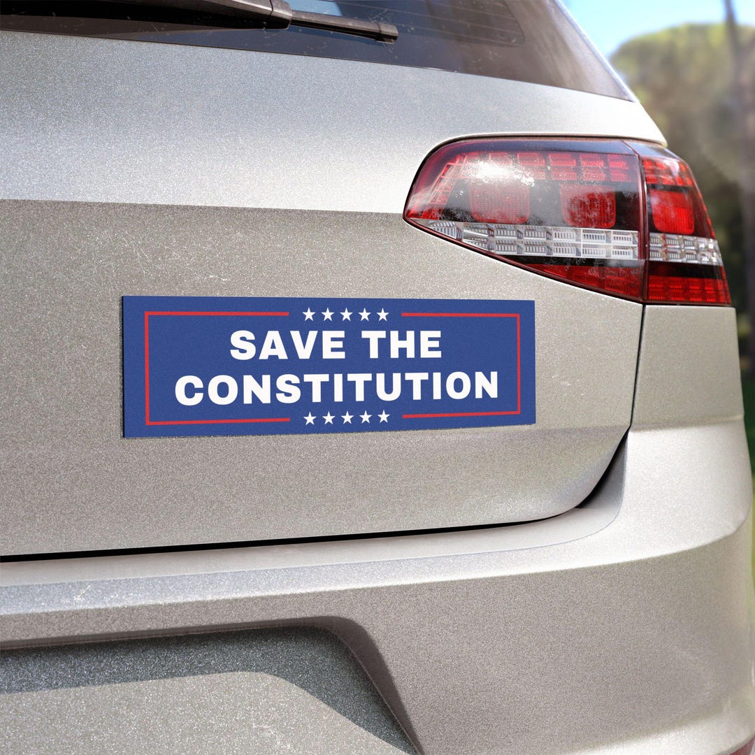 10" X 3" Car Bumper Magnet, SAVE THE CONSTITUTION, Activism Car ...