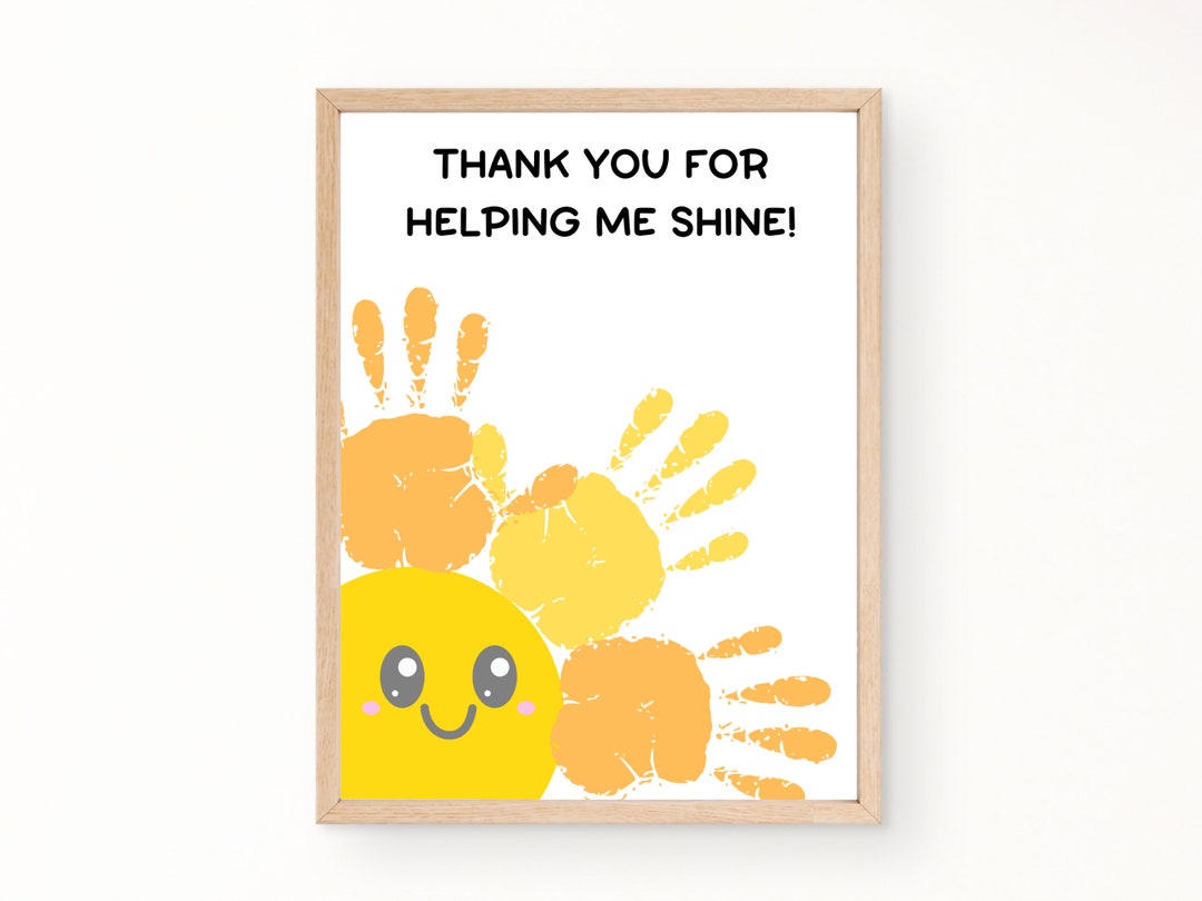 Teacher Appreciation Sunshine Handprint Art, Thank You for Helping Me ...