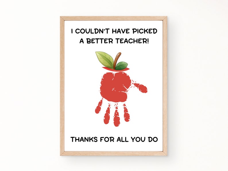 I Couldn't Have Picked A Better Teacher, Teacher Appreciation Handprint ...