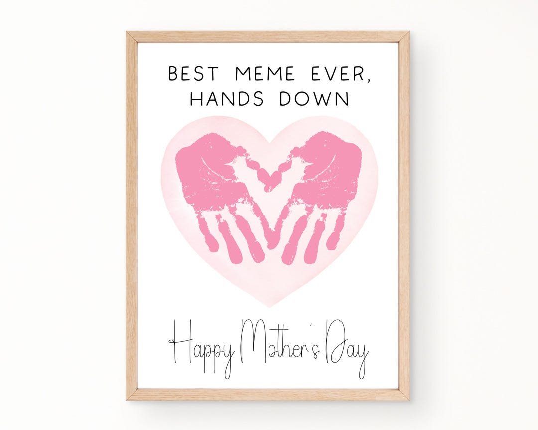 Meme Handprint Mothers Day Gift, Best Meme Ever, Happy Mothers Day ...
