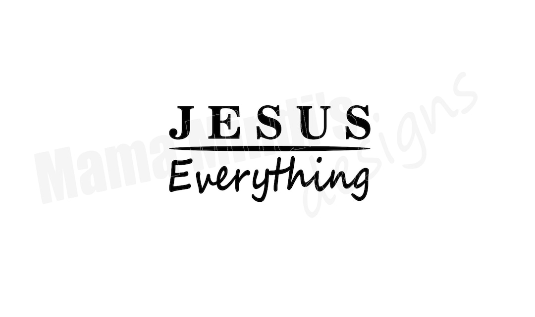 Jesus Over Everything SVG, DXF & Pngs - Etsy