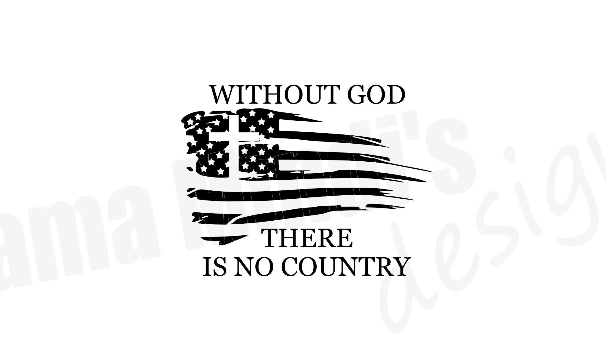 Without God There is No Country SVG & PNG - Etsy