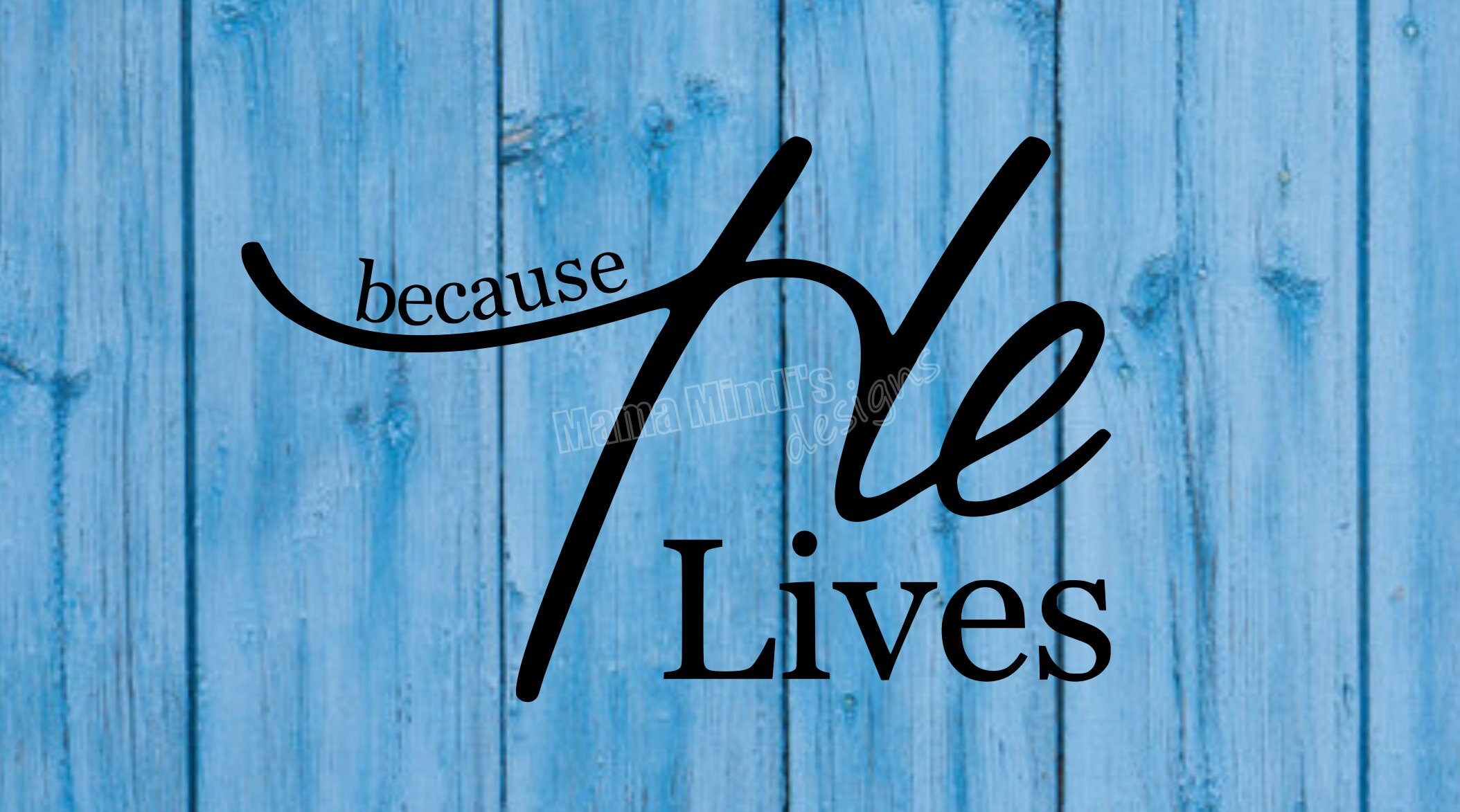 Because He Lives SVG, PNG & DXF - Etsy