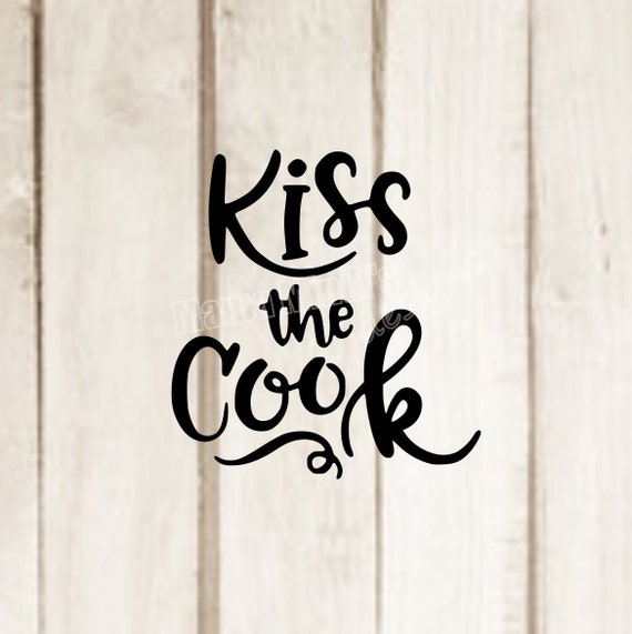 Kiss the Cook SVG & PNG - Etsy
