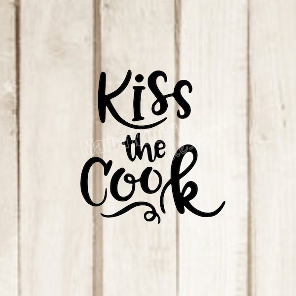 Kiss the Cook Svg - Etsy