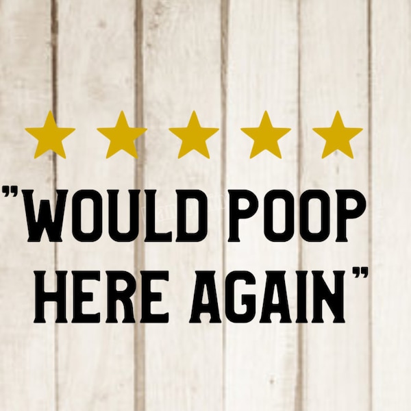 Would Poop Here Again - Etsy
