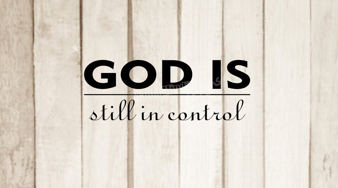 God is Still in Control SVG DXF & PNG - Etsy