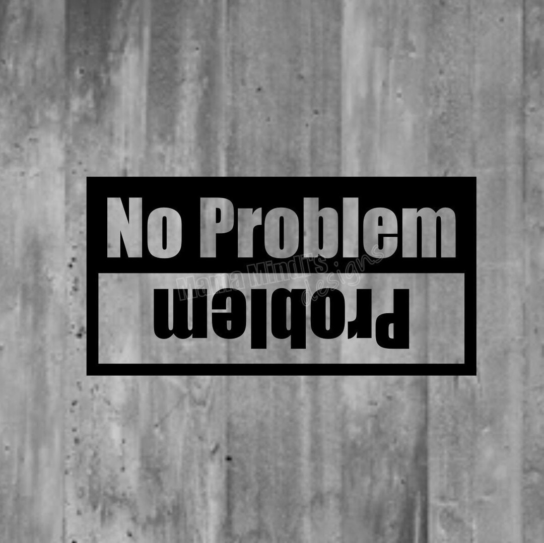 No Problem Problem SVG & PNG - Etsy