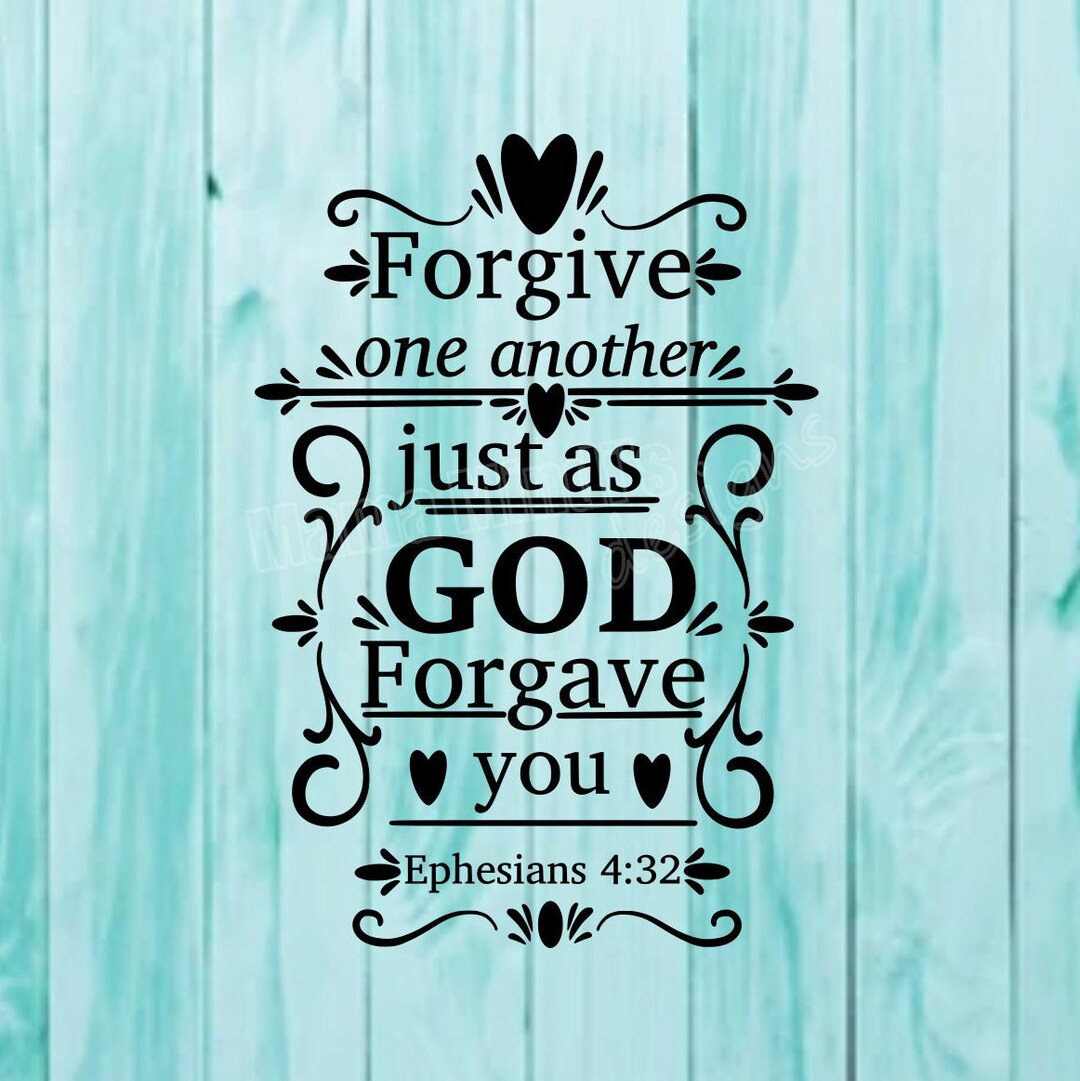 Forgive One Another Just as God Forage You SVG & PNG - Etsy