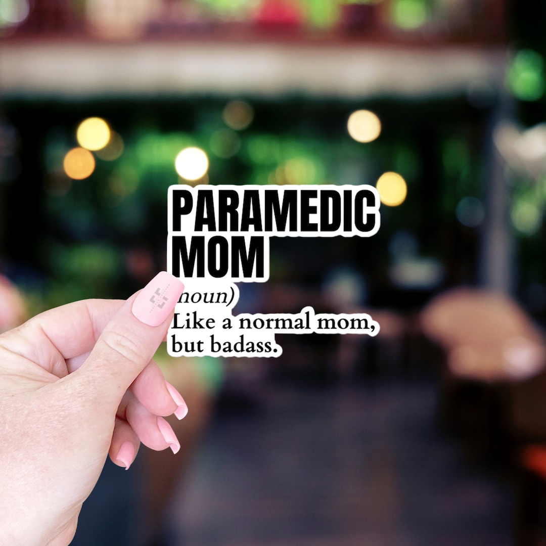 Funny BADASS Paramedic Mom Definition Sticker Paramedic Mom - Etsy