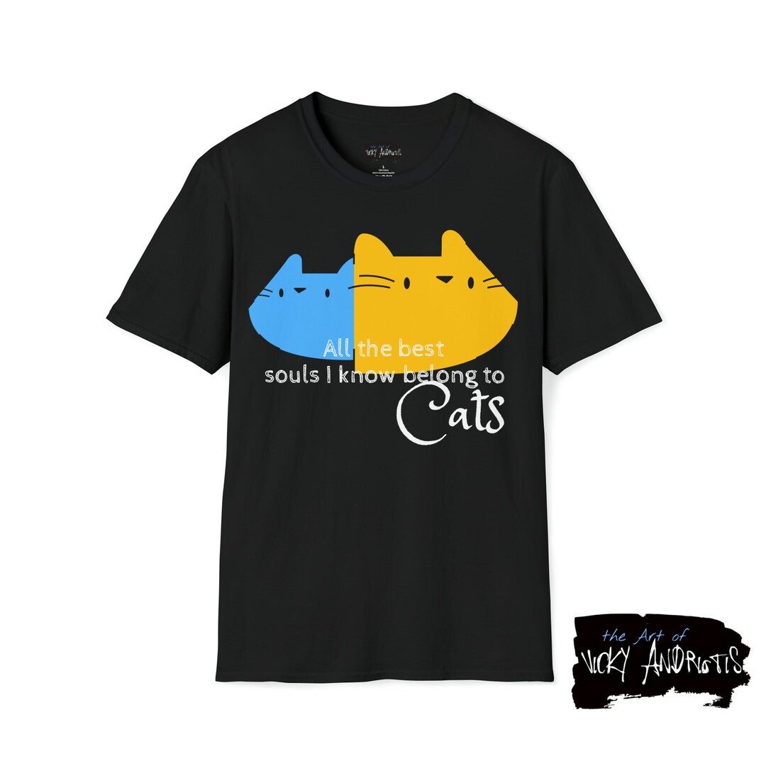 All the Best Souls I Know Belong to Cats Softstyle Adult T-shirt in 8 ...