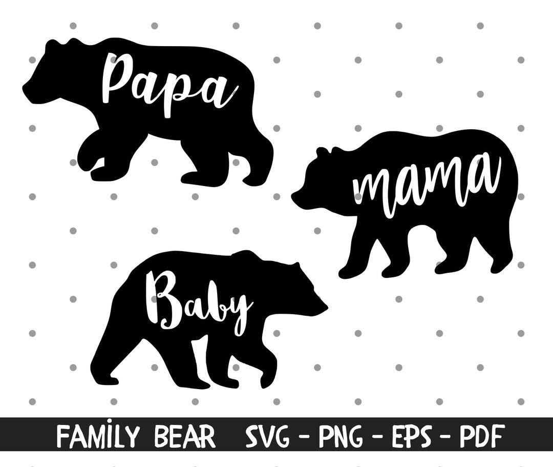 Family Bear SVG, Mama Bear Svg, Papa Bear Svg, Baby Bear Svg, Black ...