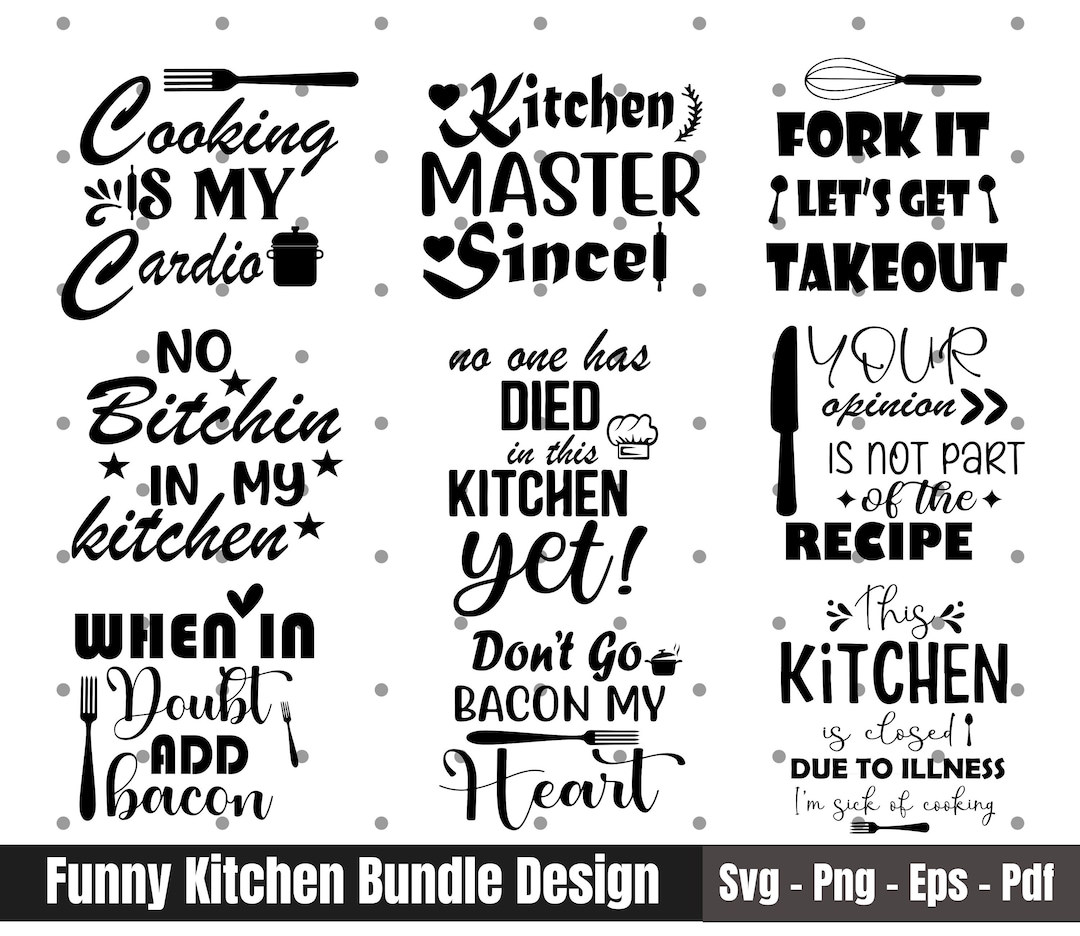 Funny Kitchen SVG, Kitchen Svg Bundle, Chef Svg, Cooking Svg, Kitchen ...