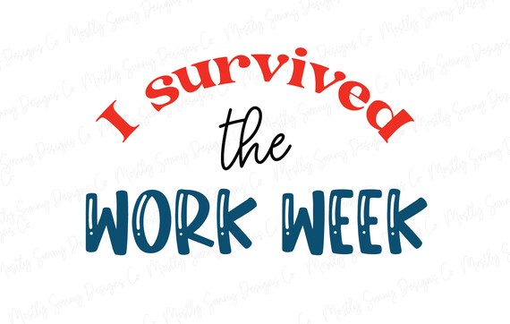 I Survived the Work Week .svg .png .jpg .eps Mental Health - Etsy