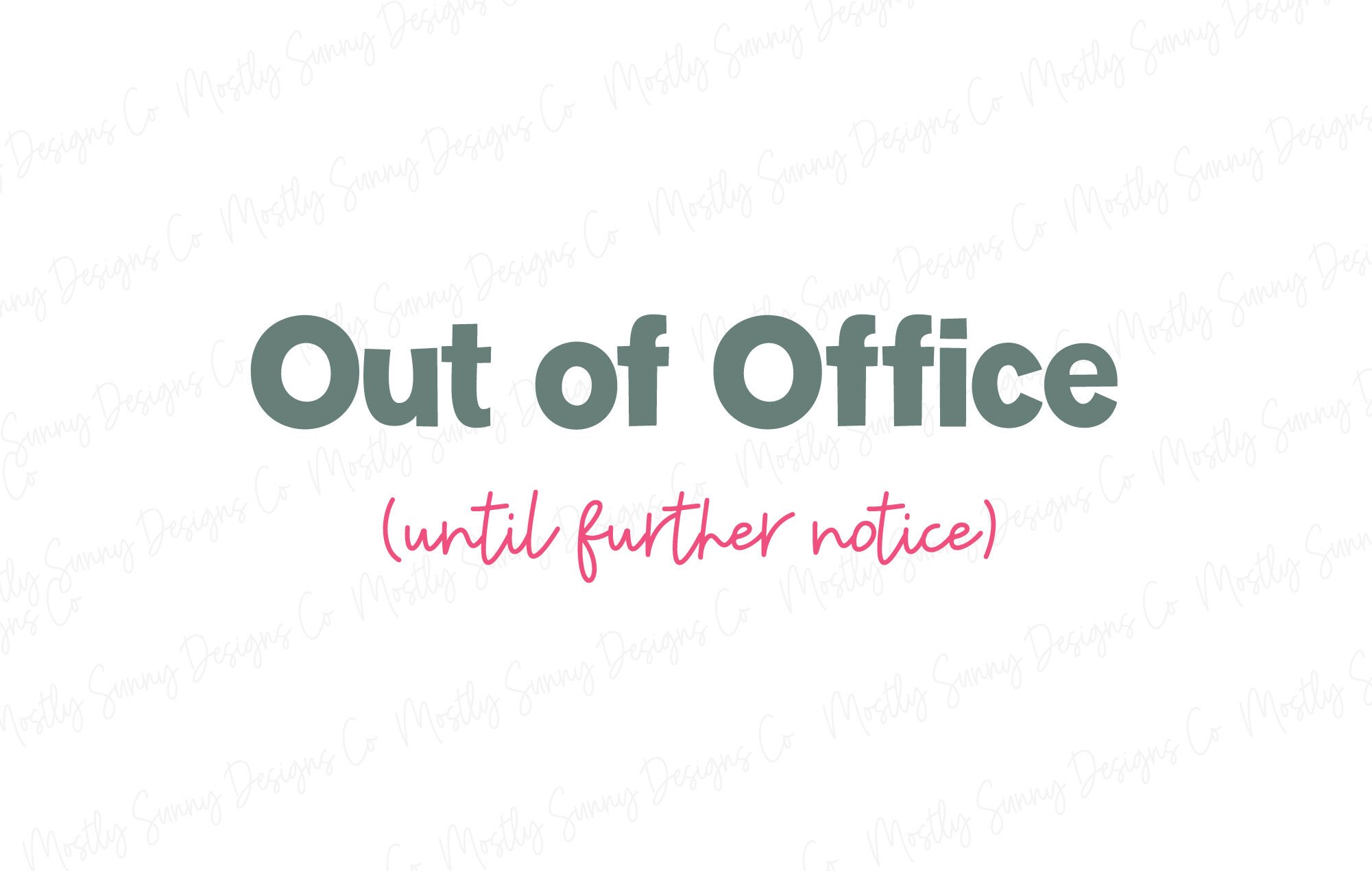 Out of Office until Further Notice .svg .png .jpg .eps, Decals, Digital ...